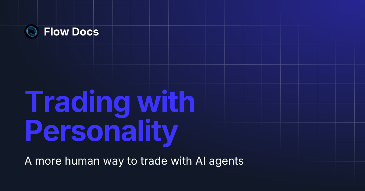 Trading with Personality | Flow Docs