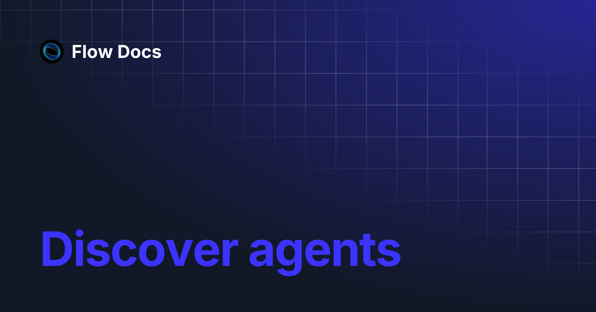Discover agents | Flow Docs